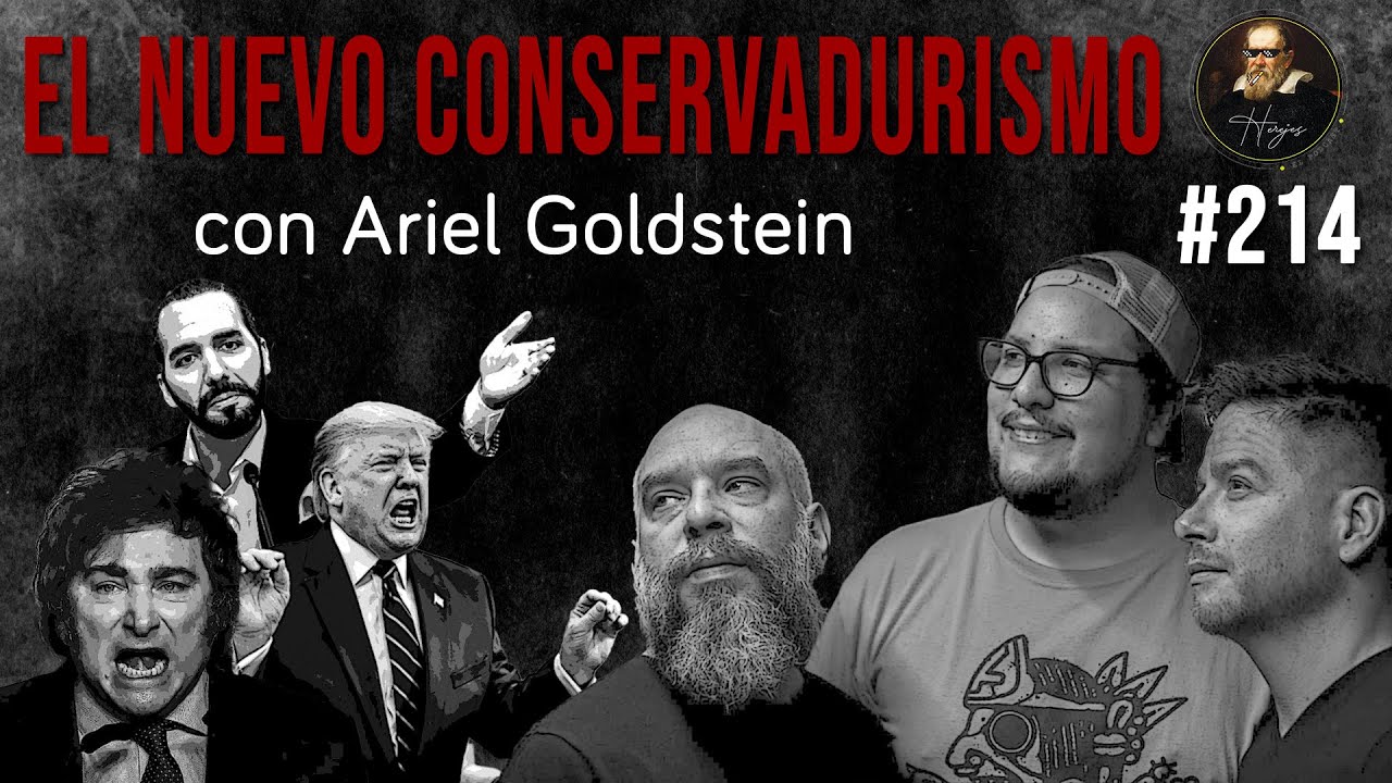 Herejes E214: El Nuevo Conservadurismo con Ariel Goldstein - YouTube