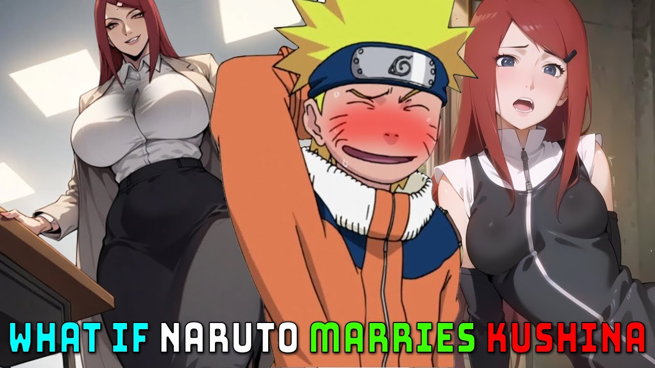 What if Naruto marries Vulgar Kushina and they start a family? (Full Movie) HAREM KUSHINA - YouTube
