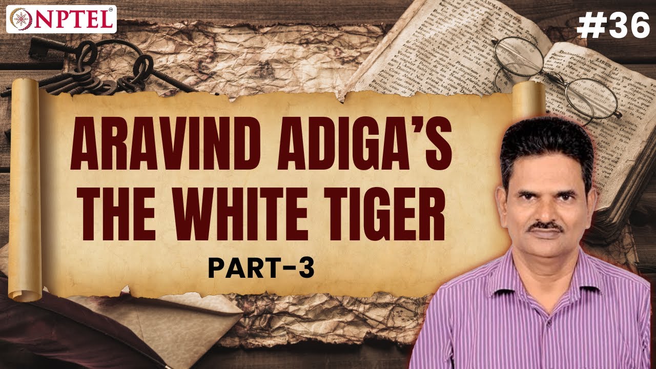 #36 Themes and Techniques in Aravind Adiga's The White Tiger ...