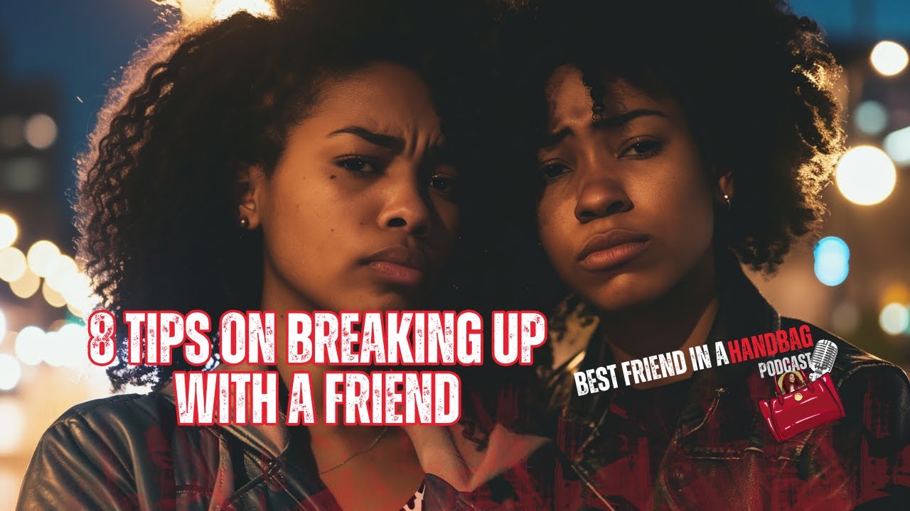 8 Tips On Breaking Up With A Friend YouTube 8-tips-on-breaking-up-with-a-friend-youtube