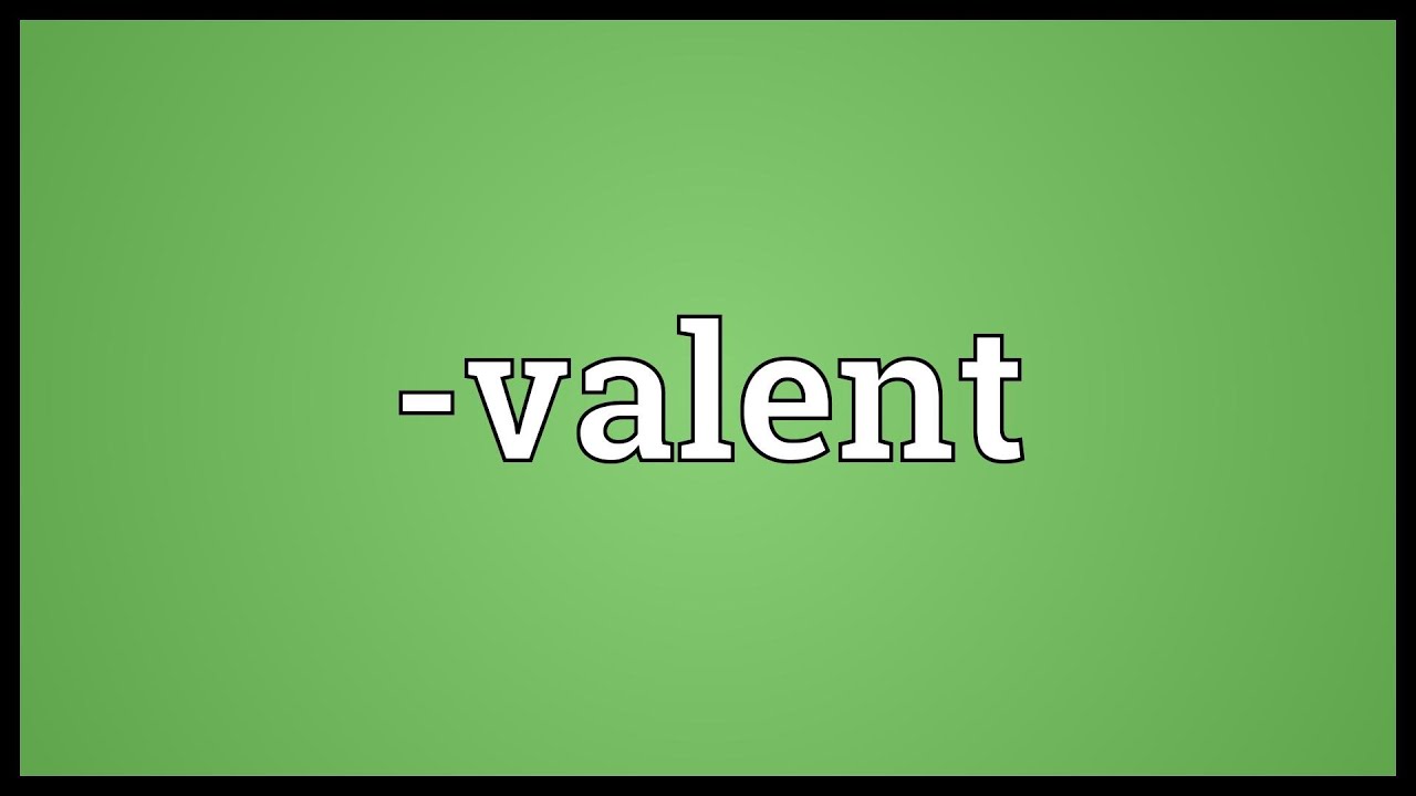 valent Meaning YouTube valent-meaning-youtube