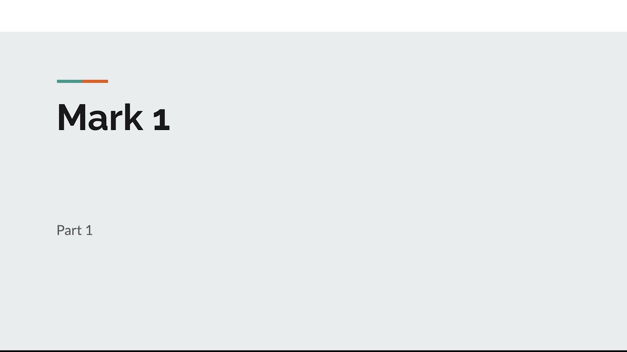 Mark 1: Part 1 - YouTube