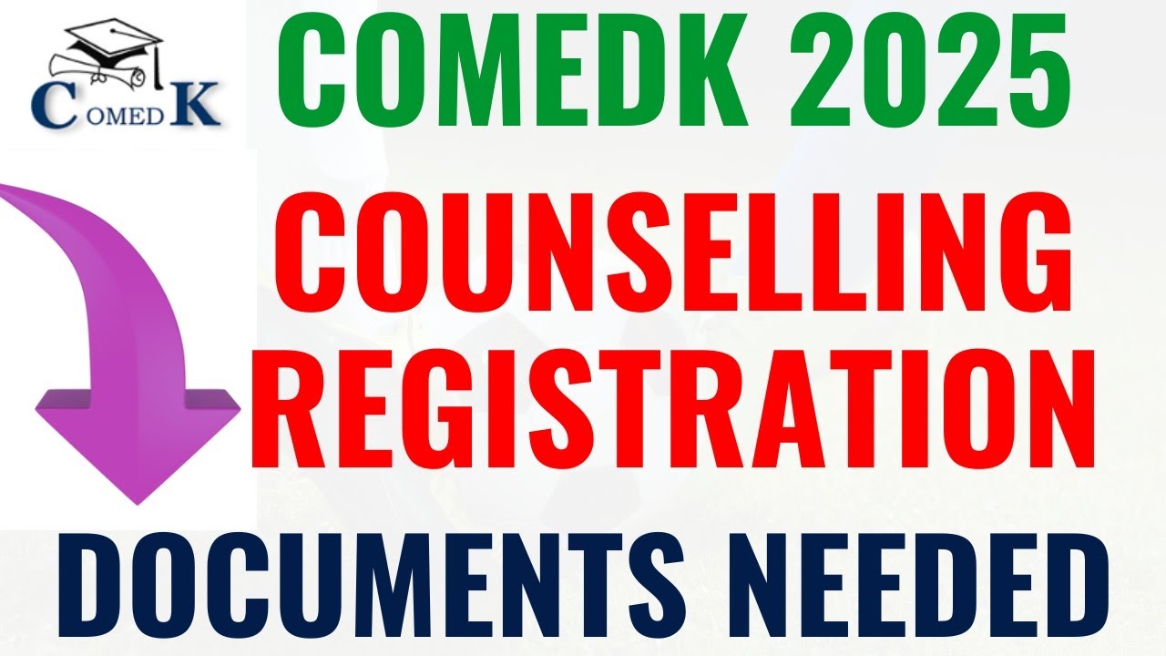 COMEDK 2025 COUNSELLING REGISTRATION | DOCUMENTS NEEDED | IMPORTANT ...