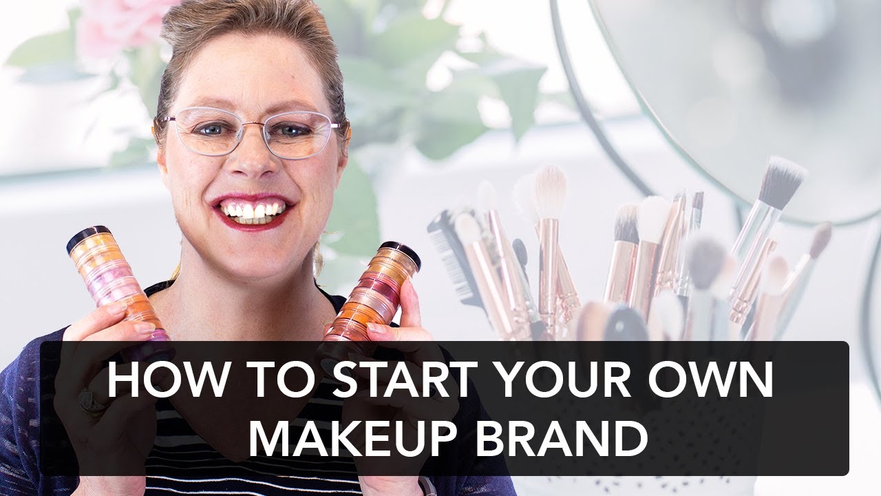 How to start your own makeup brand - YouTube