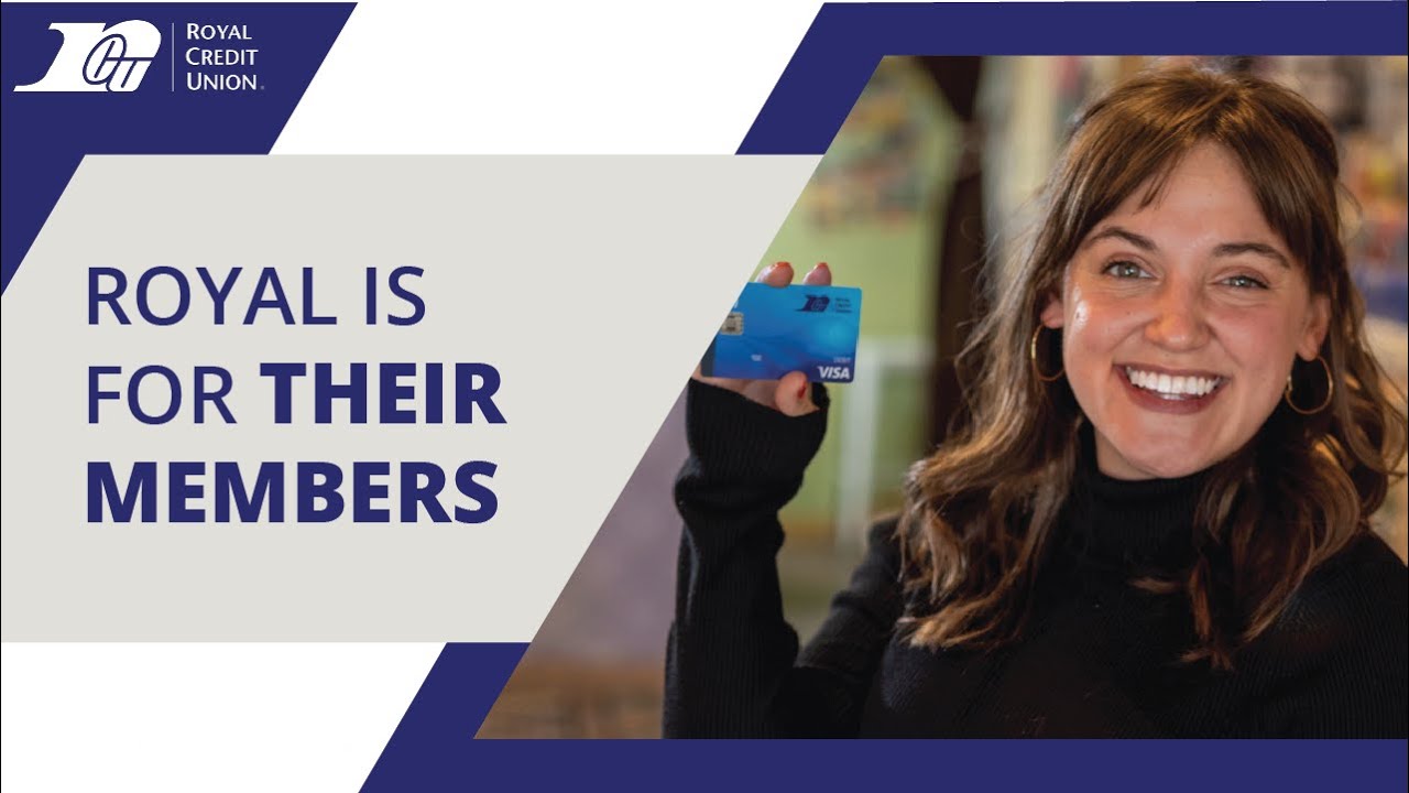 Royal Credit Union Is For Their Members - YouTube