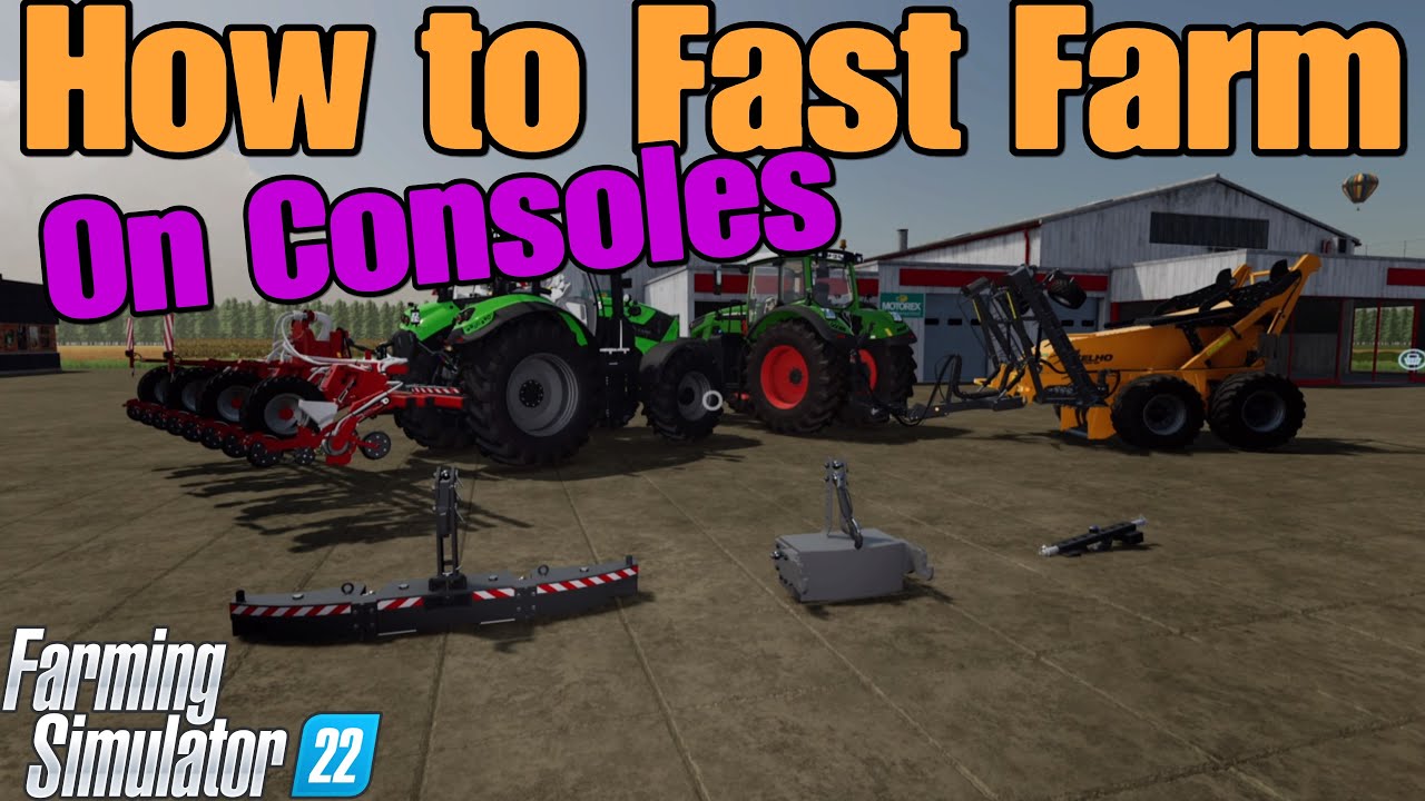 FS22 How to FAST FARM on Consoles / 2024 UPDATE - YouTube