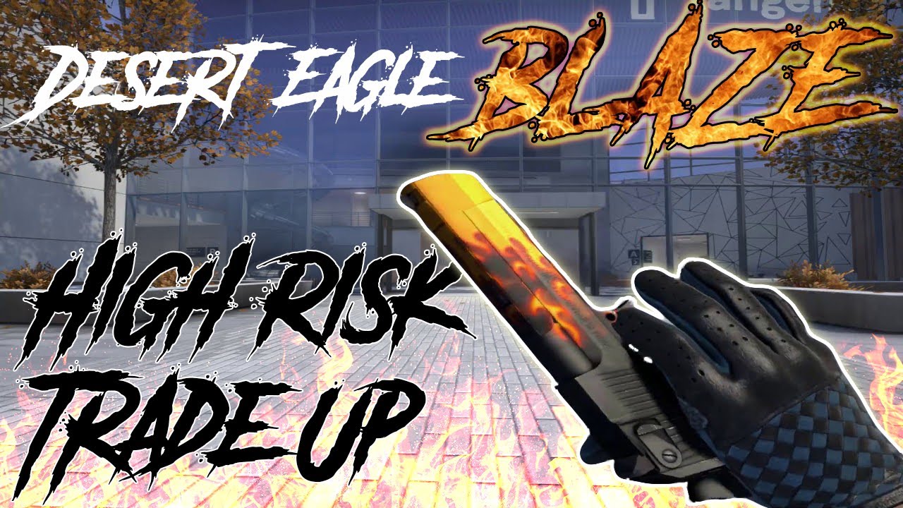 HIGH RISK Desert Eagle BLAZE Trade Up Contract (8.3%) - YouTube