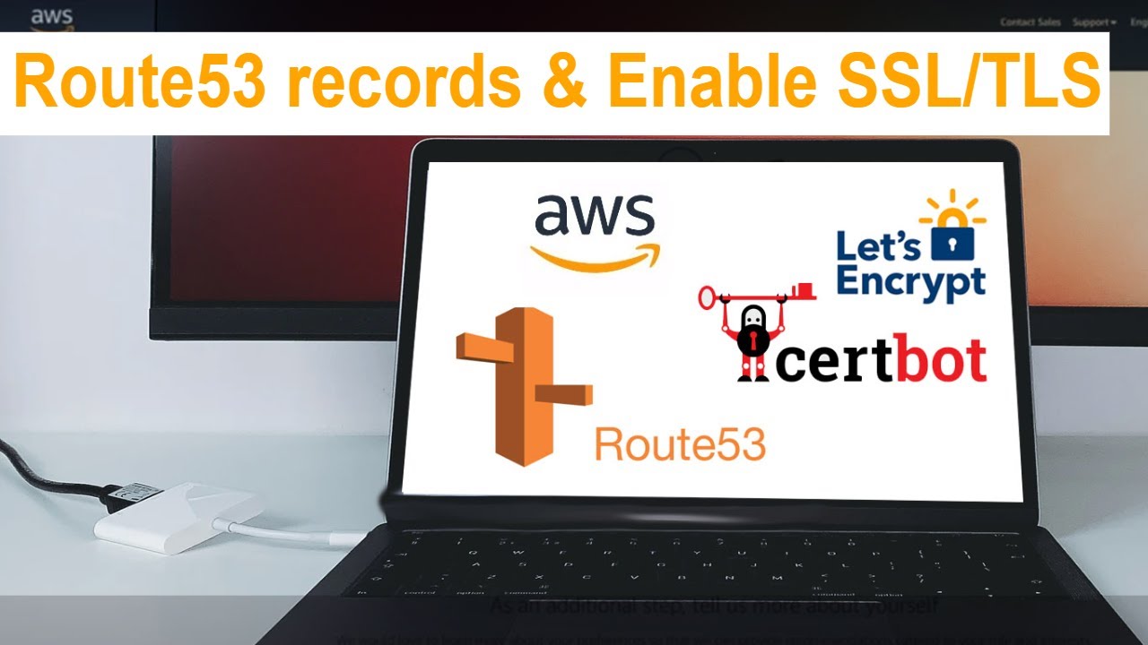 AWS Training for Beginners #07 - Add Route53 records and Enable SSL/TLS ...