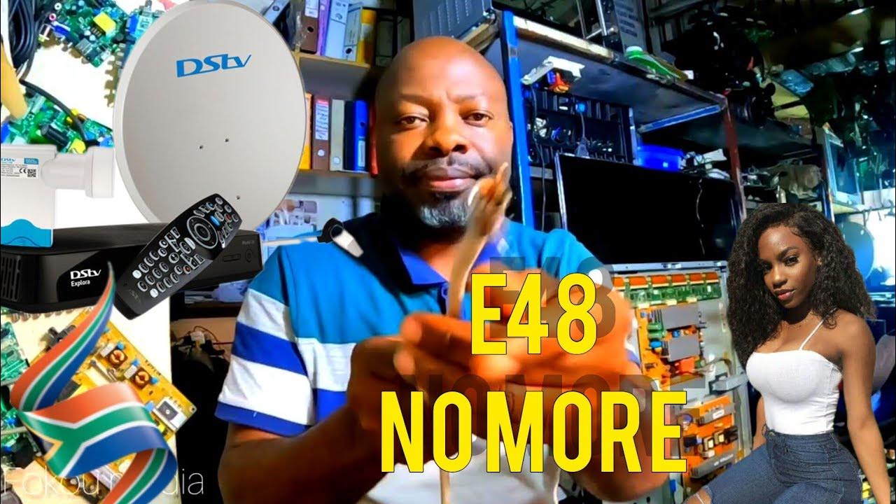 E48 On DSTV How To Fix Your Lost Signal By Yourself Johannesburg South e48-on-dstv-how-to-fix-your-lost-signal-by-yourself-johannesburg-south