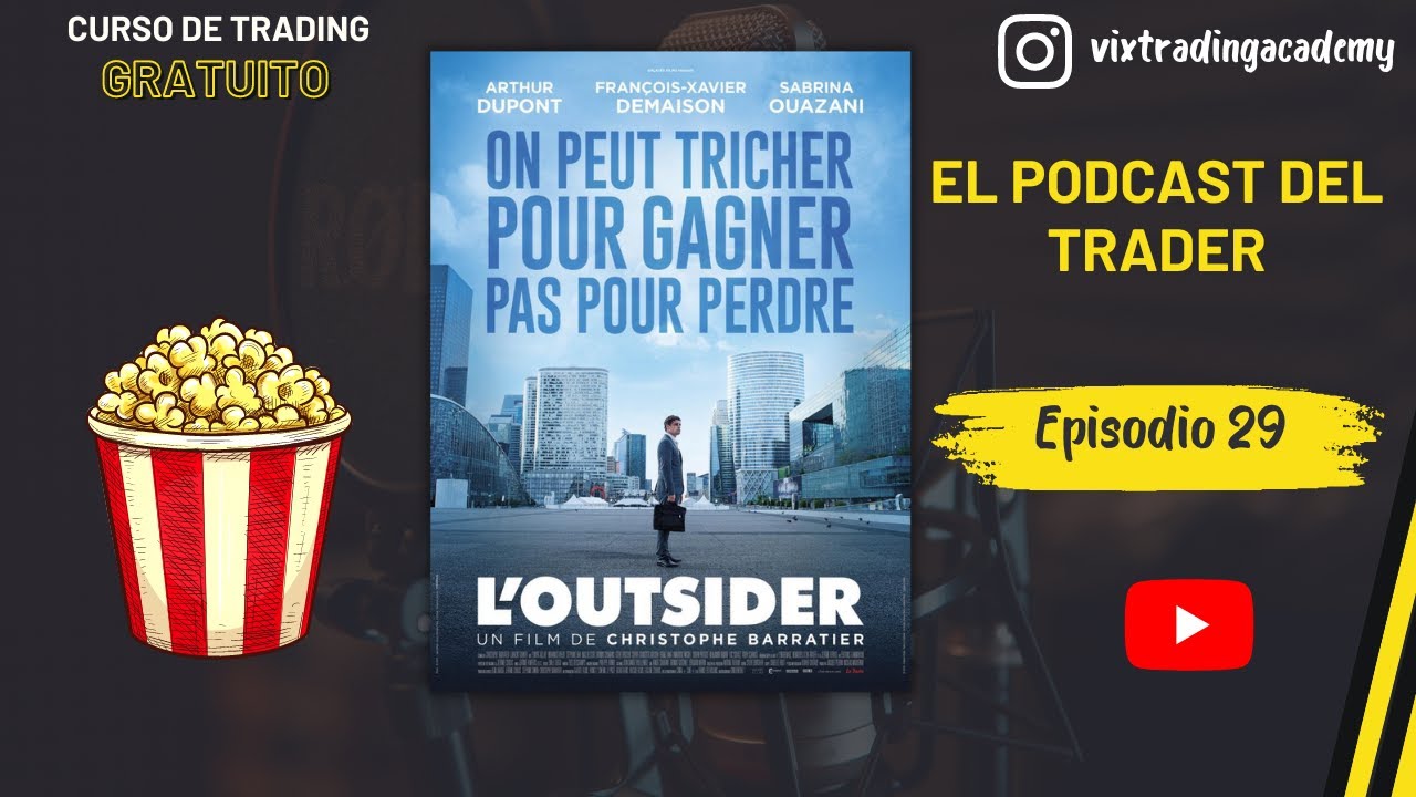 🟡El Podcast del Trader Episodio 29 | Película: L´OUTSIDER 𝗝𝗲́𝗿ô𝗺𝗲 ...