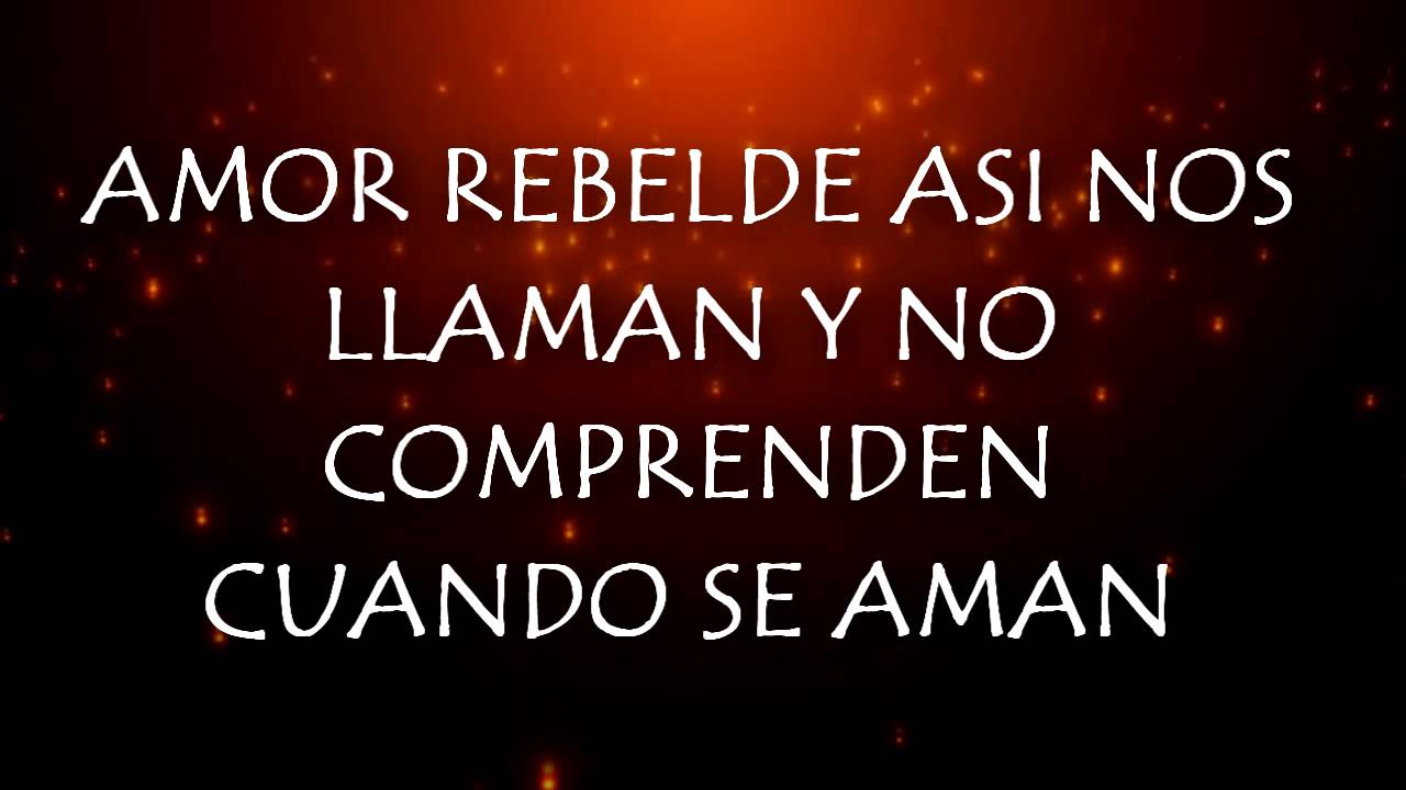 AMOR REBELDE - CORAZÓN SERRANO (+LETRA) 2014 - YouTube