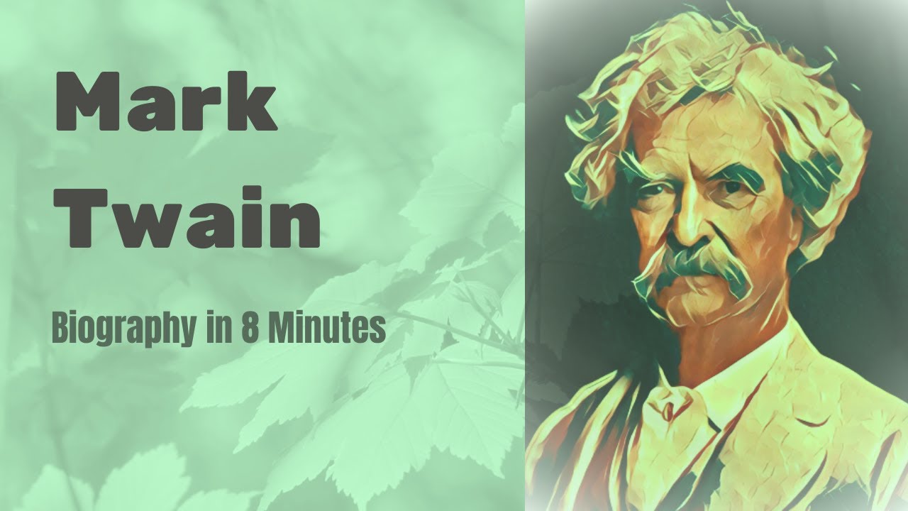 Mark Twain Biography in 8 Minutes - YouTube
