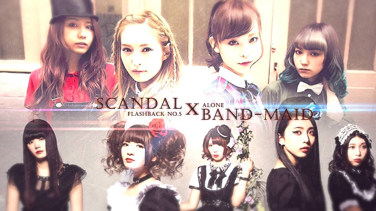 [SCANDAL] Flashback No.5 X [BAND-MAID] Alone arr. by August T. Ripper ...