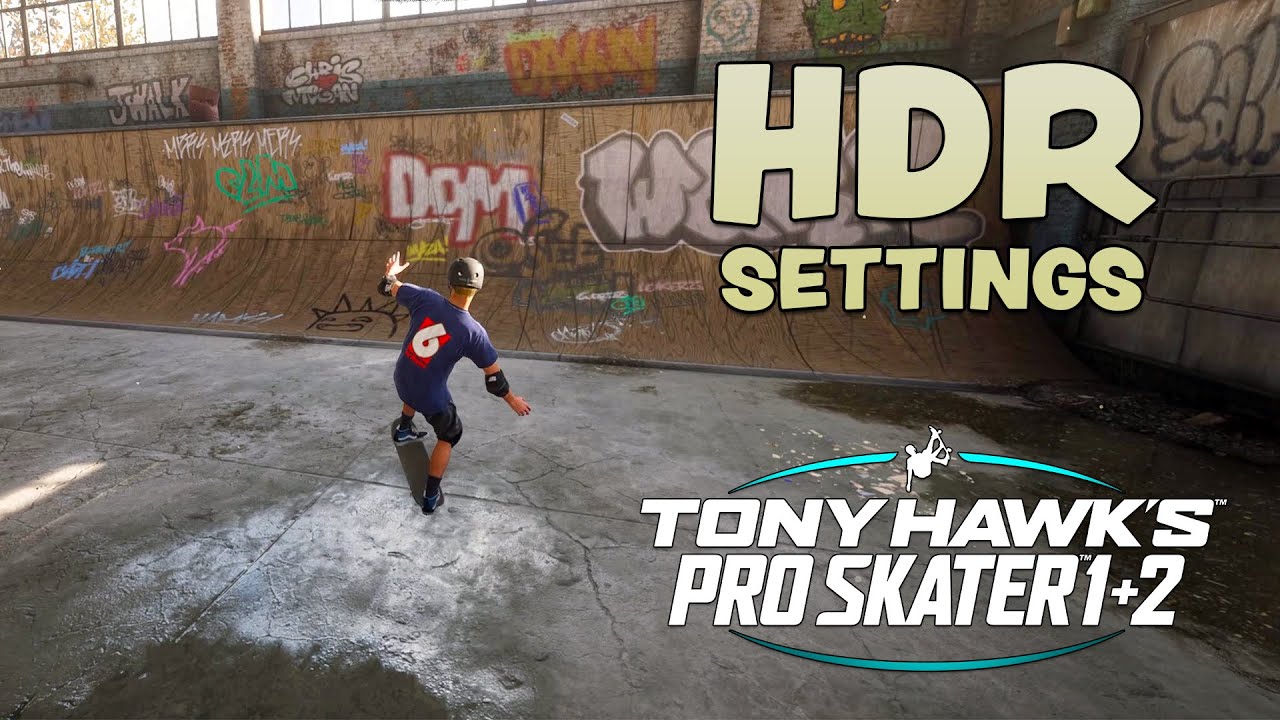 How To Fix The HDR Settings in Tony Hawk's Pro Skater 1 + 2 (PC) - YouTube