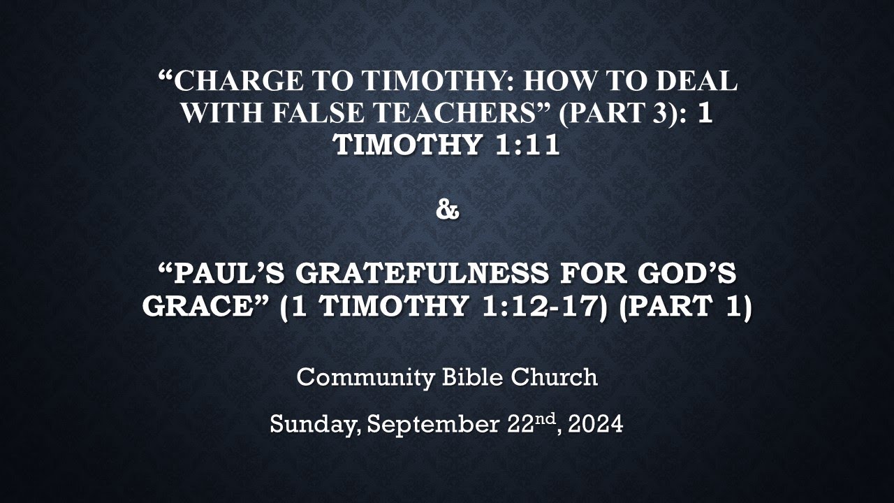 "Charge To Timothy: How To Deal With False Teachers" (Part 3) 1 Timothy ...