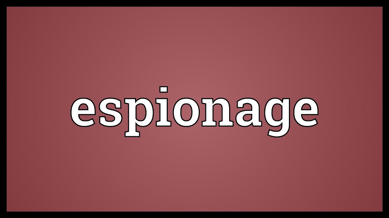 Espionage Meaning - YouTube