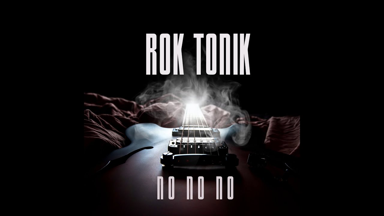 No No No by ROK TONIK - YouTube