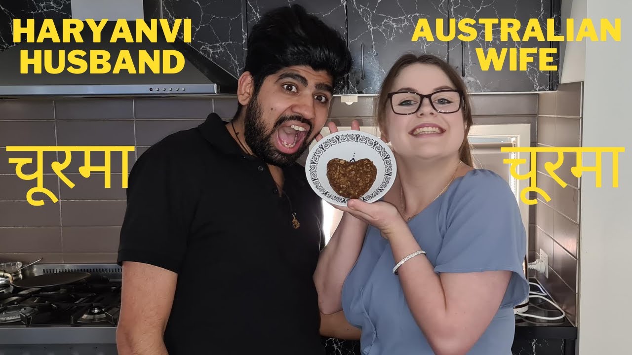 MY AUSTRALIAN WIFE MAKING CHURMA ||| LOVELEEN VATS & COURTNEY VATS ...