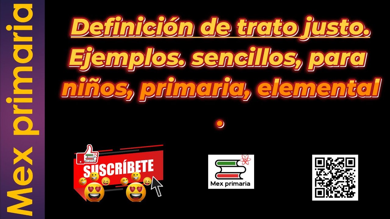 Definición de trato justo, Ejemplos sencillos, para niños, primaria ...