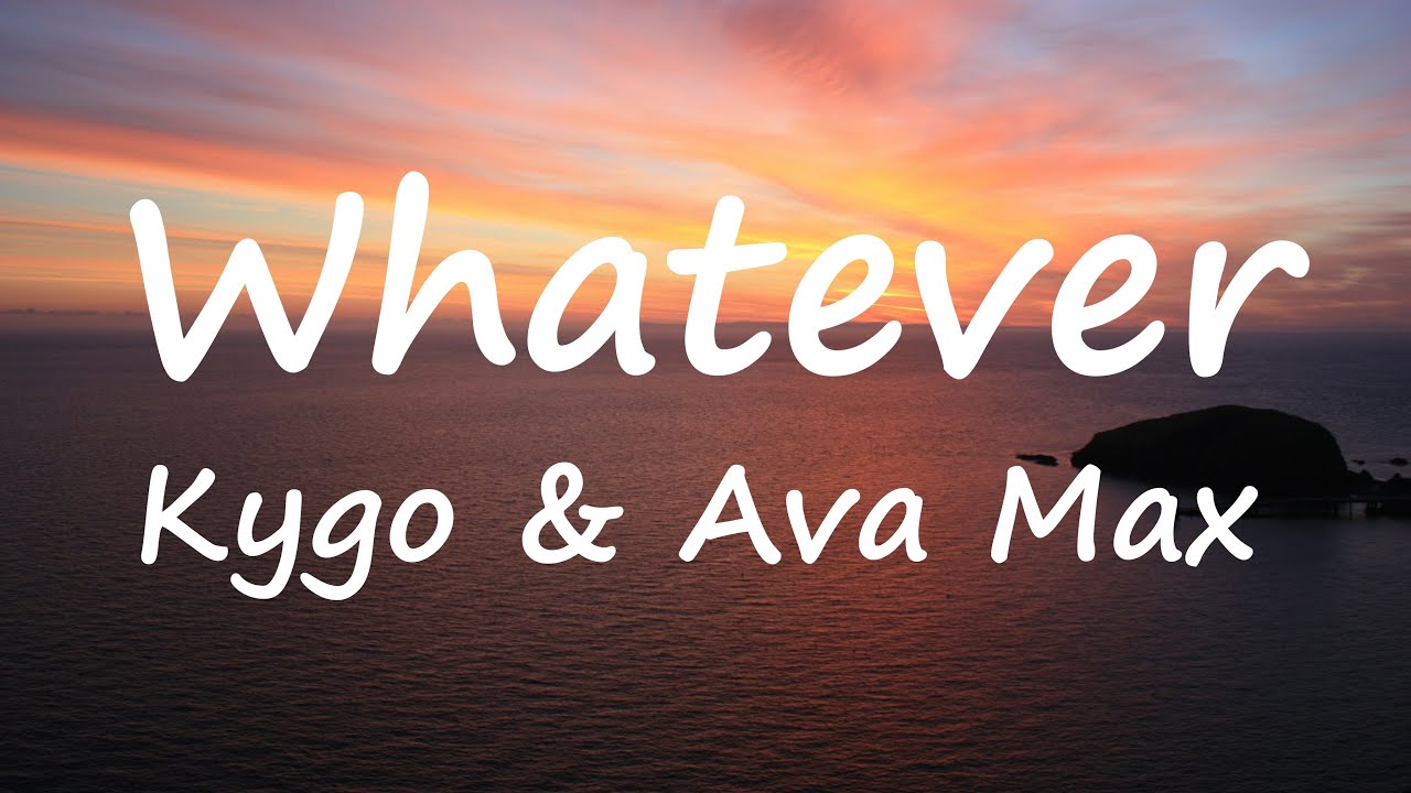 Kygo & Ava Max - Whatever (Lyrics Video) - YouTube