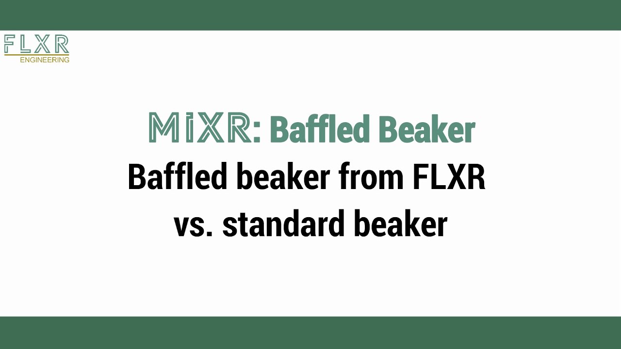 Beaker with baffles from FLXR v.s. standard beaker. [Suspention ...