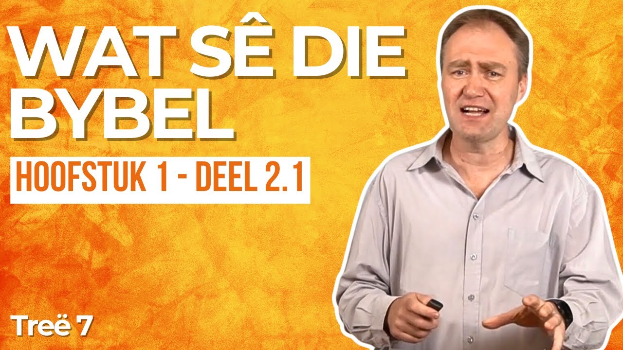 Wat sê die Bybel (Hoofstuk 1) - Deel 2.1 (Tree 7 - Doop) - YouTube