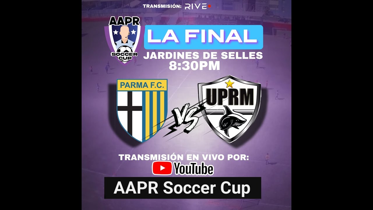 AAPR Soccer Cup en vivo! LA FINAL: UPRM vs. PARMA FC - YouTube