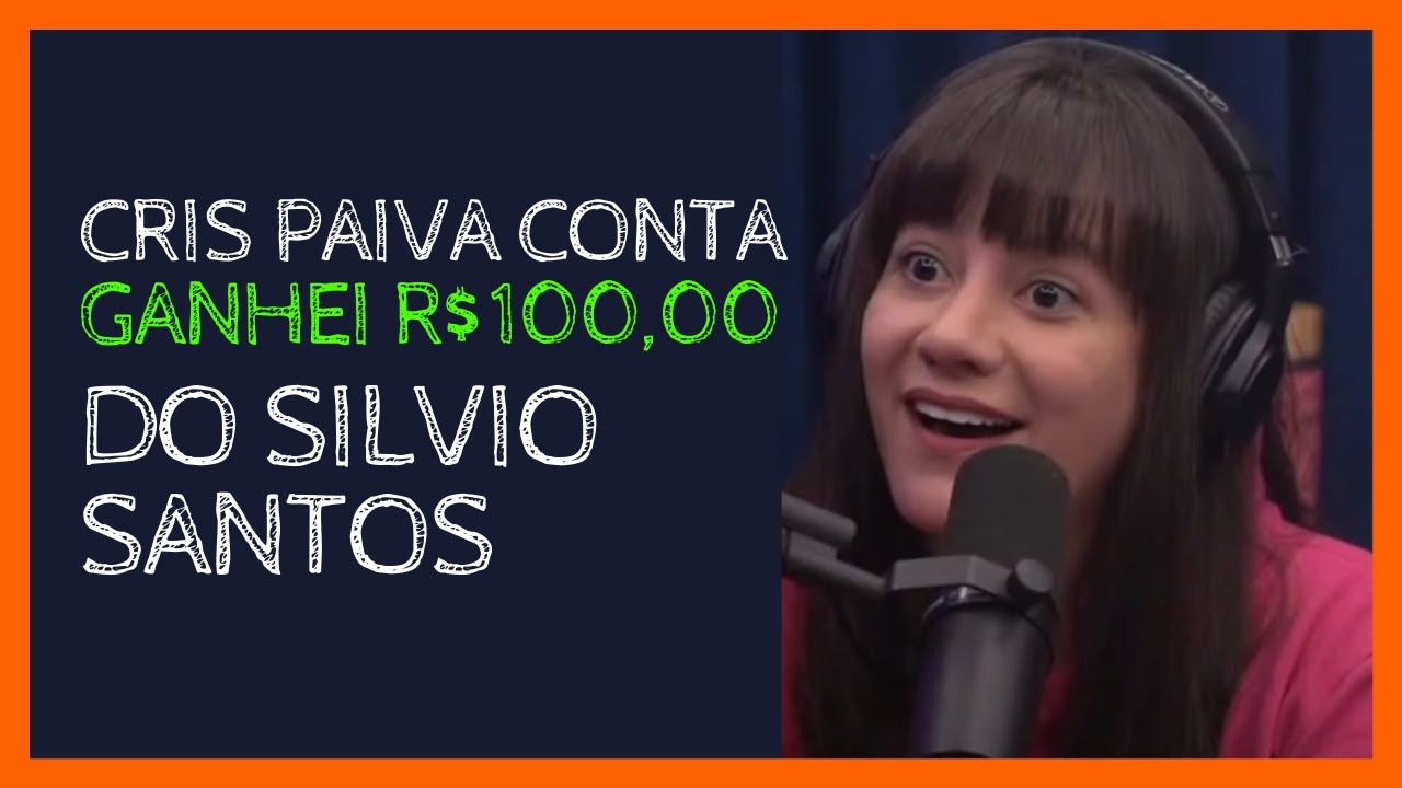 CRIS PAIVA CONTA GANHEI R$100,00 DO SILVIO SANTOS- Venus Podcast #184 ...