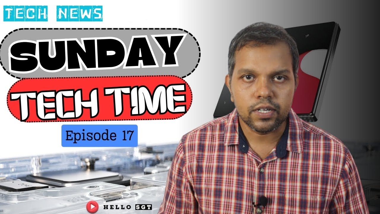 Sunday Tech Time | Latest Tech News And Upcoming Smartphones # ...