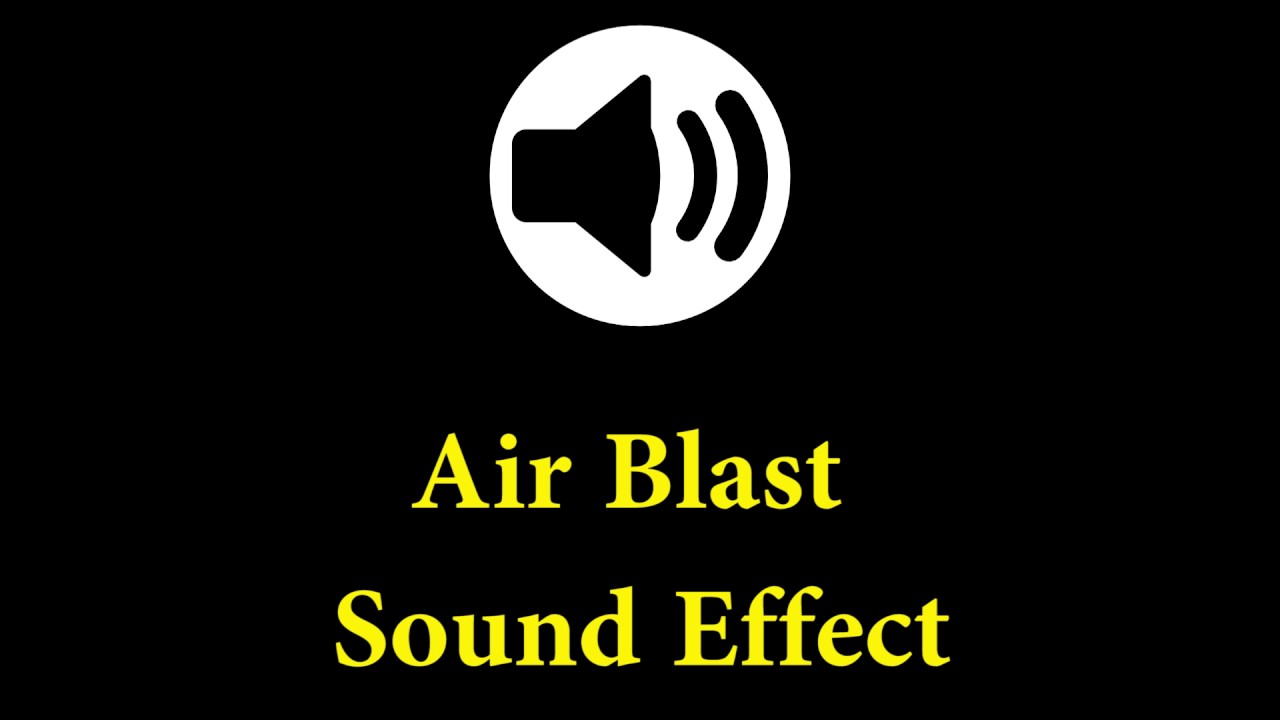 Air Blast Sound Effect- Sound Effect Free - YouTube