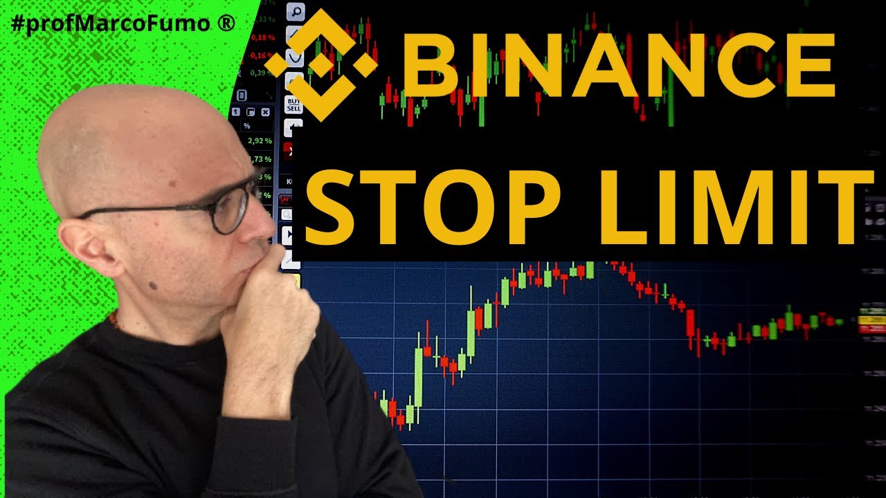 BINANCE ORDINE STOP LIMIT | TUTORIAL per Principianti | Stop Loss Take ...