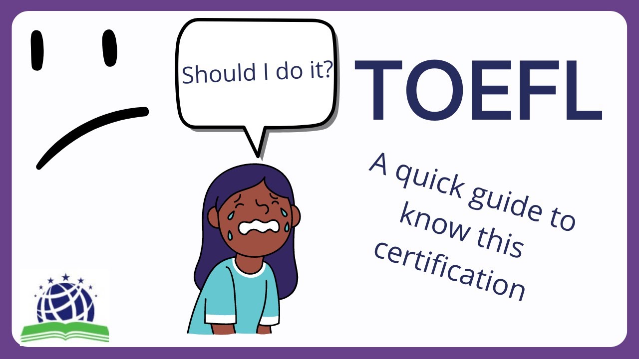 TOEFL? What is it? Quick Guide to know this certification. - YouTube