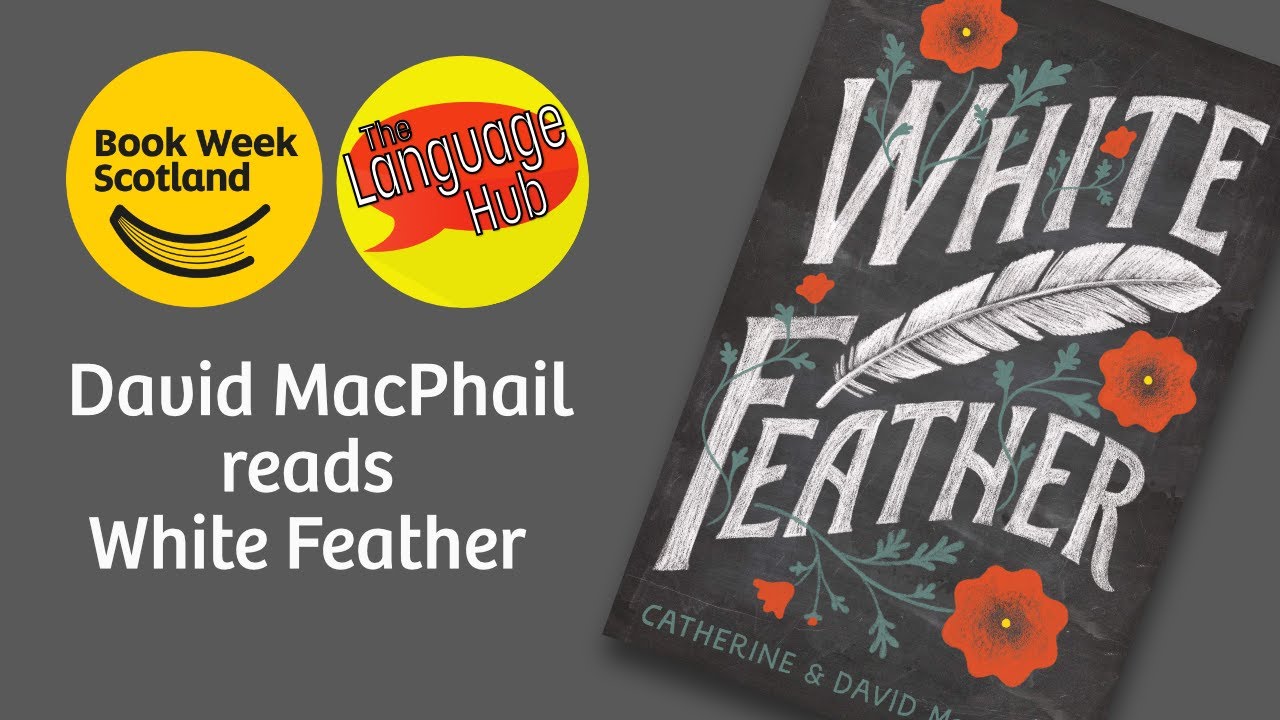 David MacPhail reads White Feather for Book Week Scotland 2020 - YouTube