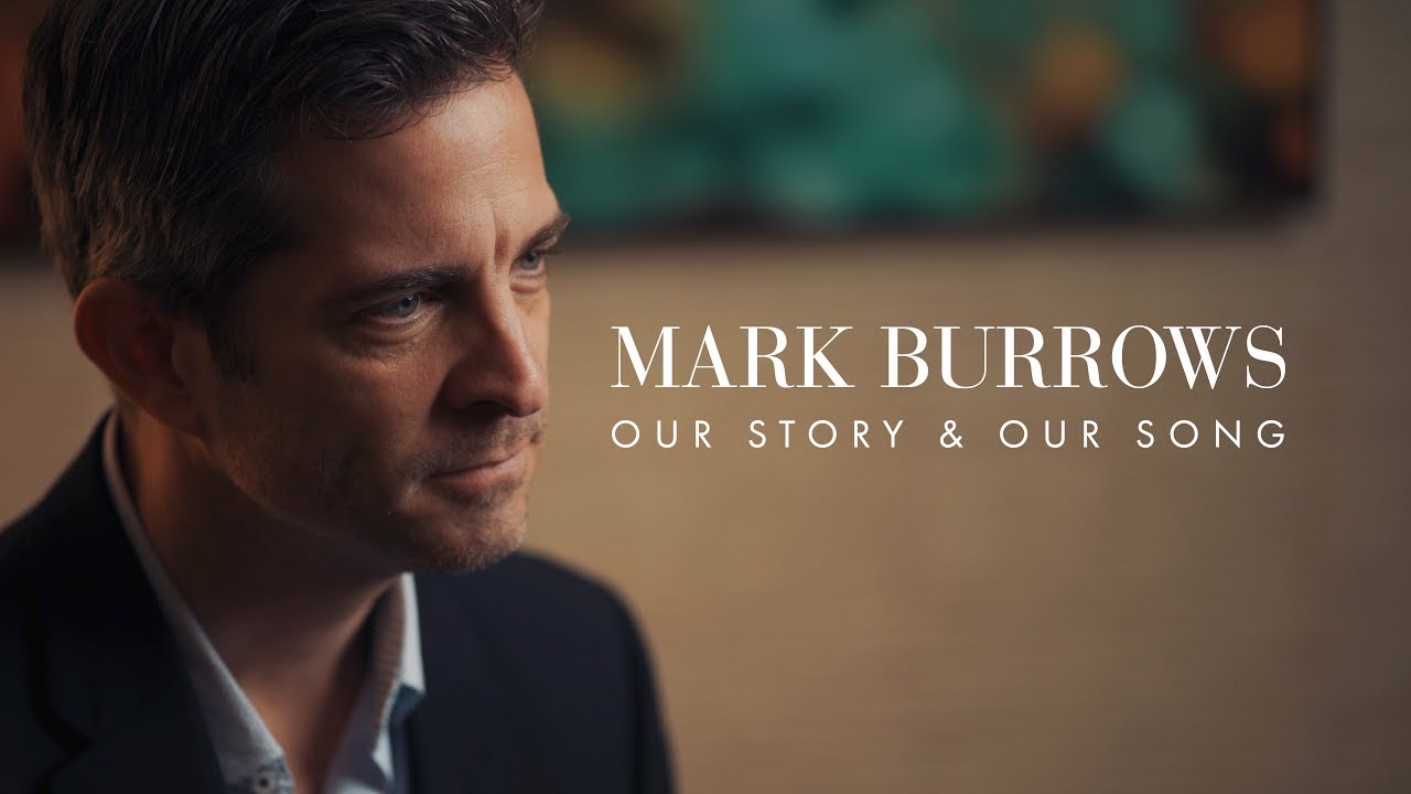 Mark Burrows - Our Story and Our Song - YouTube