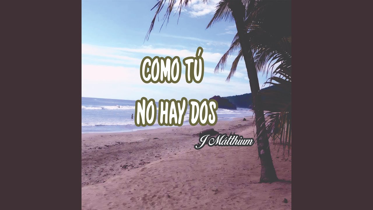Como tú no hay dos - YouTube