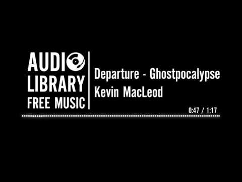 Ghostpocalypse - 1 Departure - Kevin MacLeod