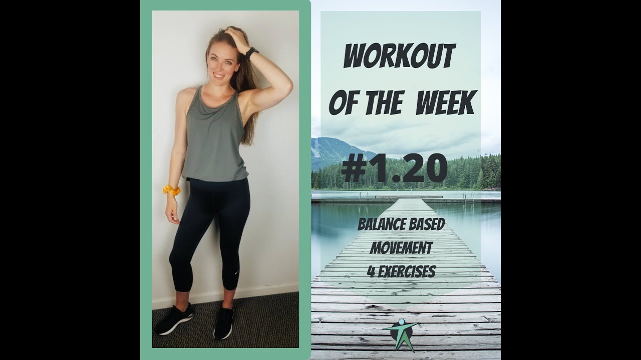 Workout of the Week #1.20– Balance – balance based movement - YouTube
