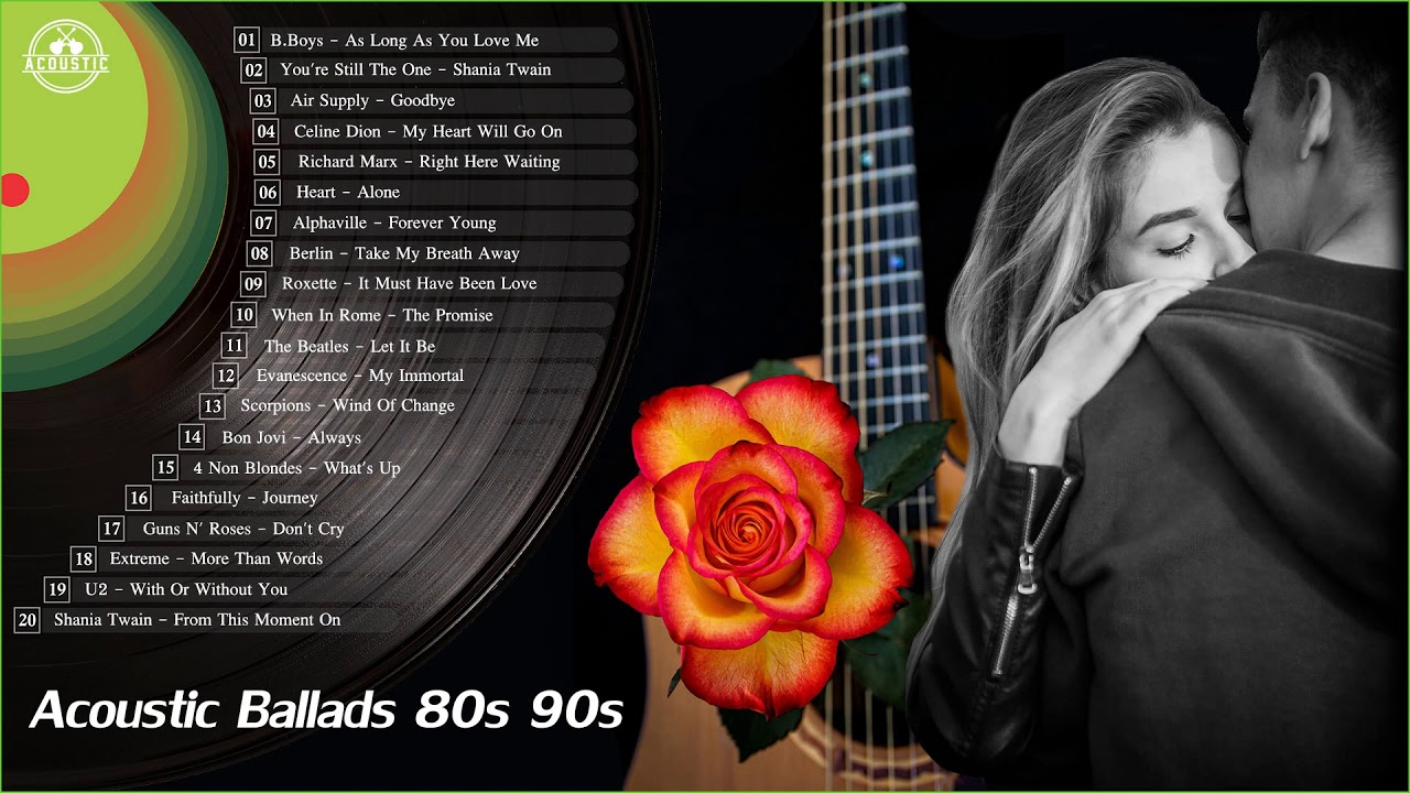Acoustic Ballads 80s 90s | Richard Marx, Celine Dion, Air Supply ...