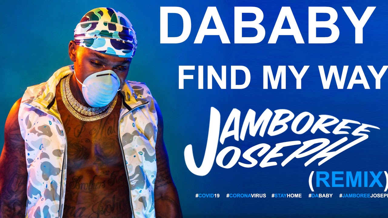 DaBaby x Jamboree Joseph - Find My Way (2020 EDM REMIX) - YouTube