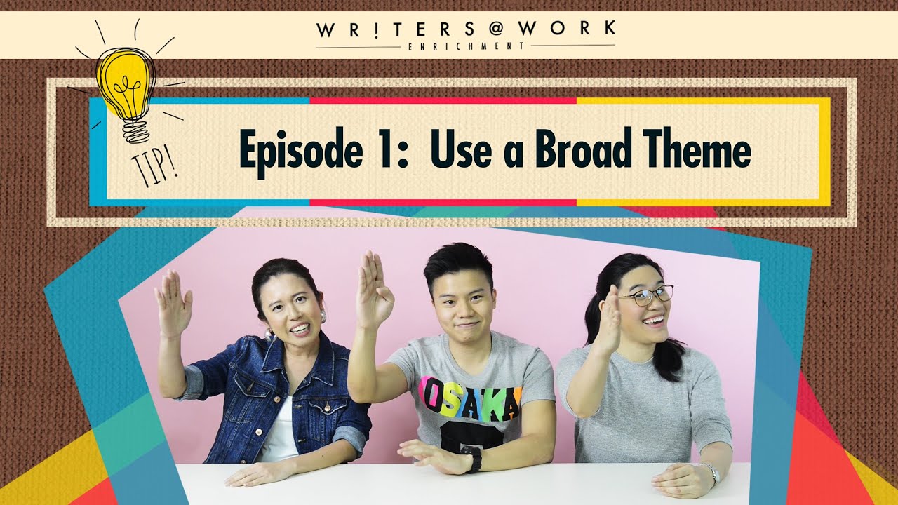 PSLE Composition Writing Tip - Use a Broad Theme | WRITERS AT WORK ...