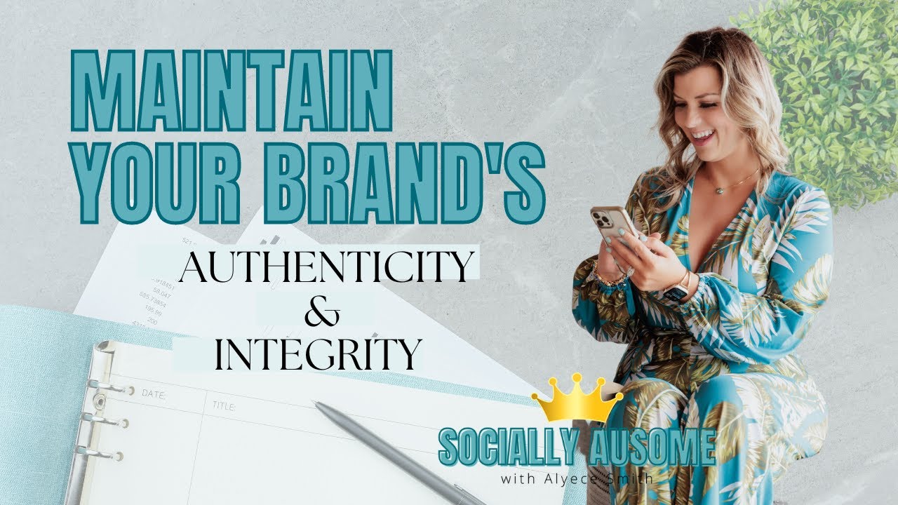 Maintain Your Brand's Authenticity and Integrity - YouTube
