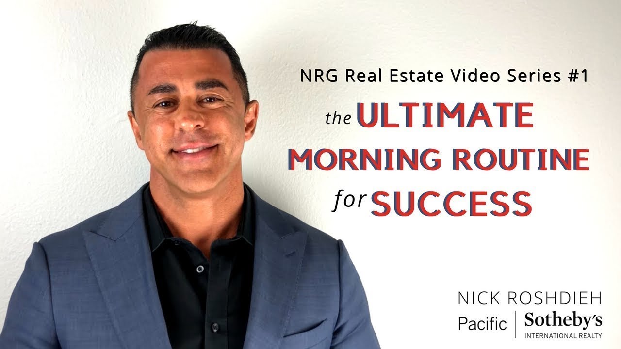 #1 The Ultimate Morning Routine for Success | Nick Roshdieh Group - YouTube