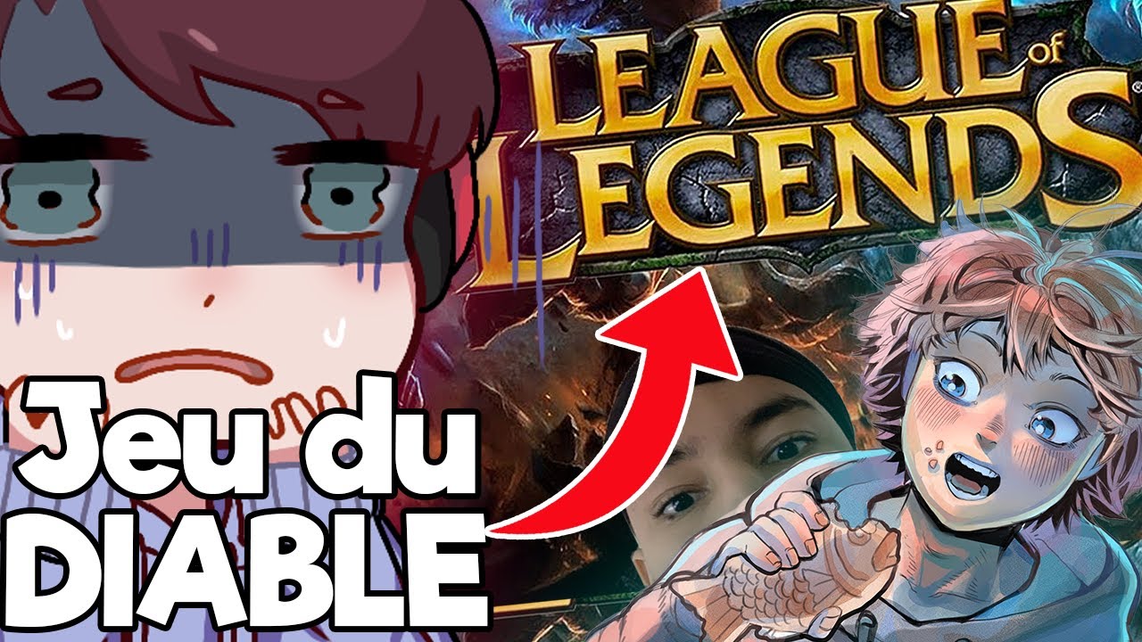 Je joue a ce jeu du diable.... LEAGUE OF LEGENDS - YouTube