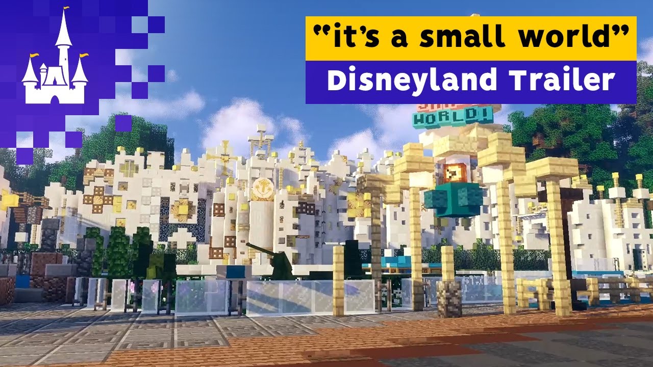 "it's a small world" - Disneyland Trailer | MCParks | Minecraft - YouTube