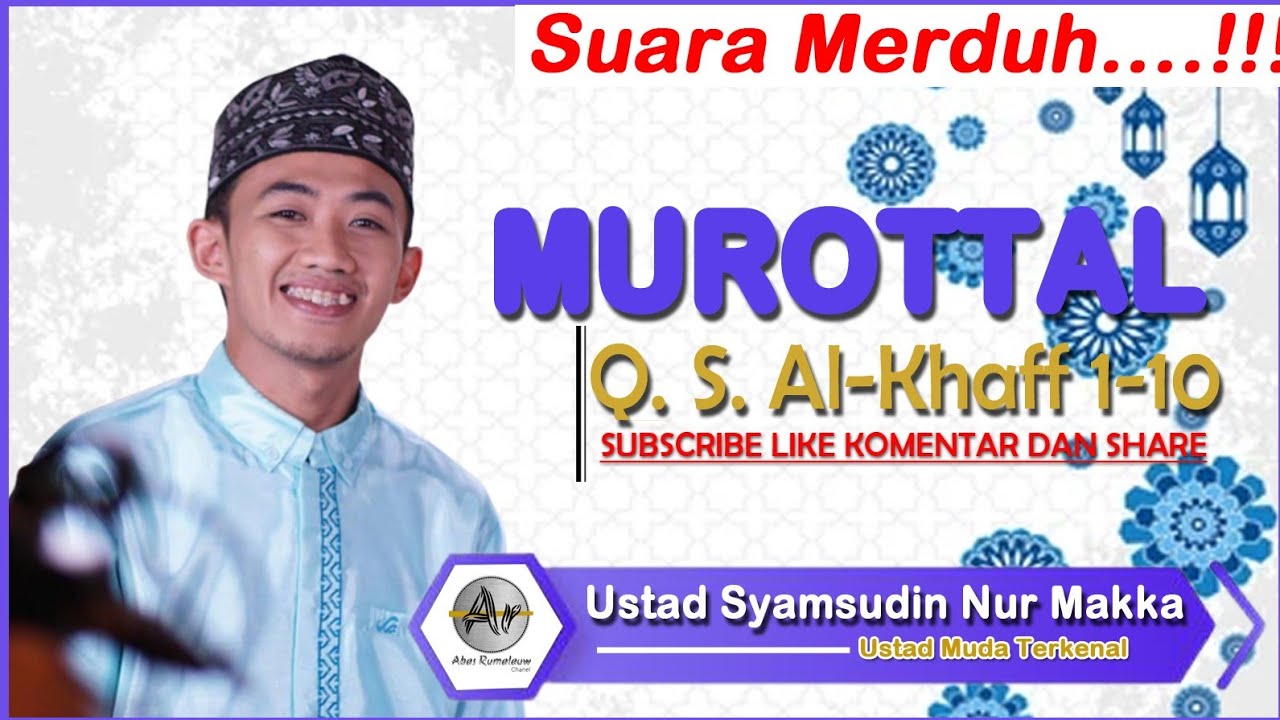 MUROTTAL Q.S. AL-KHAFF 1-10 || Ustad Syamsudin Nur Makka - YouTube