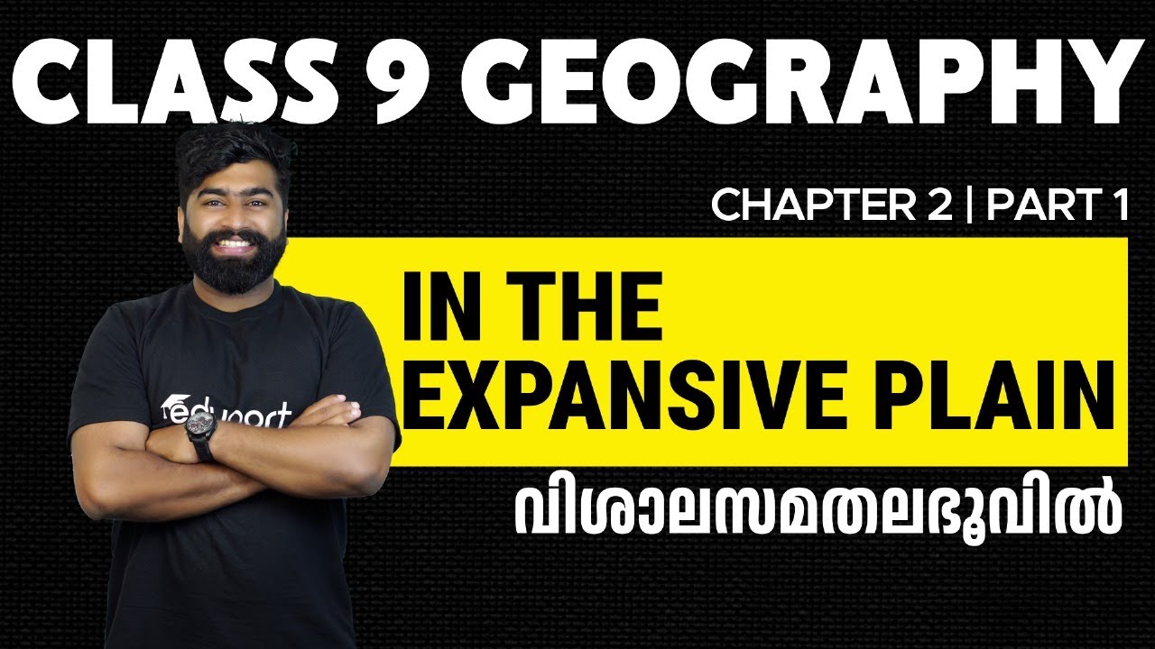 Class 9 Geography Chapter 2 In The Expansive Plain class-9-geography-chapter-2-in-the-expansive-plain