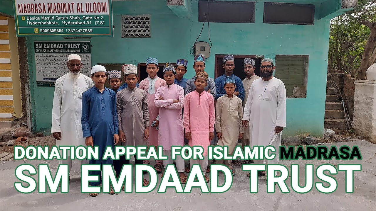 Donation appeal for foundation of Islamic madrasa | SM Emdaad Trust ...