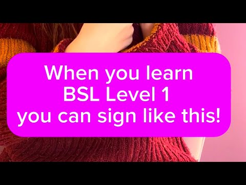 When you learn British Sign Language (BSL) Level 1, you can sign like ...