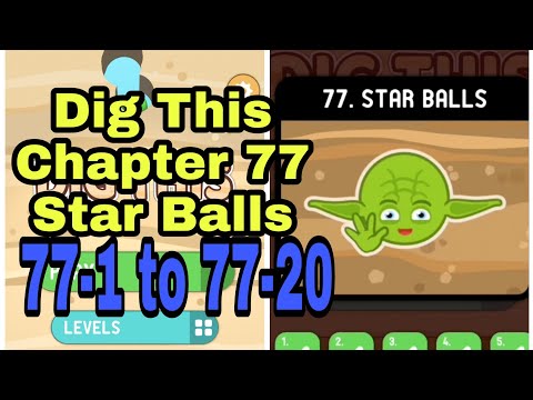 Dig This (Dig It) 77-1 to 77-20 Chapter 77 Star Balls All Levels