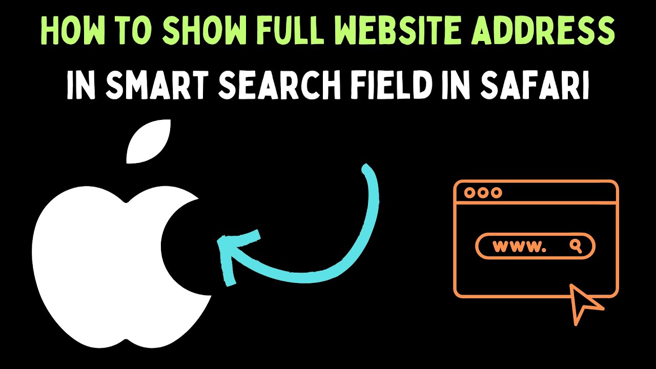 How to Show Full Website Address in Smart Search Field in Safari on Mac ...